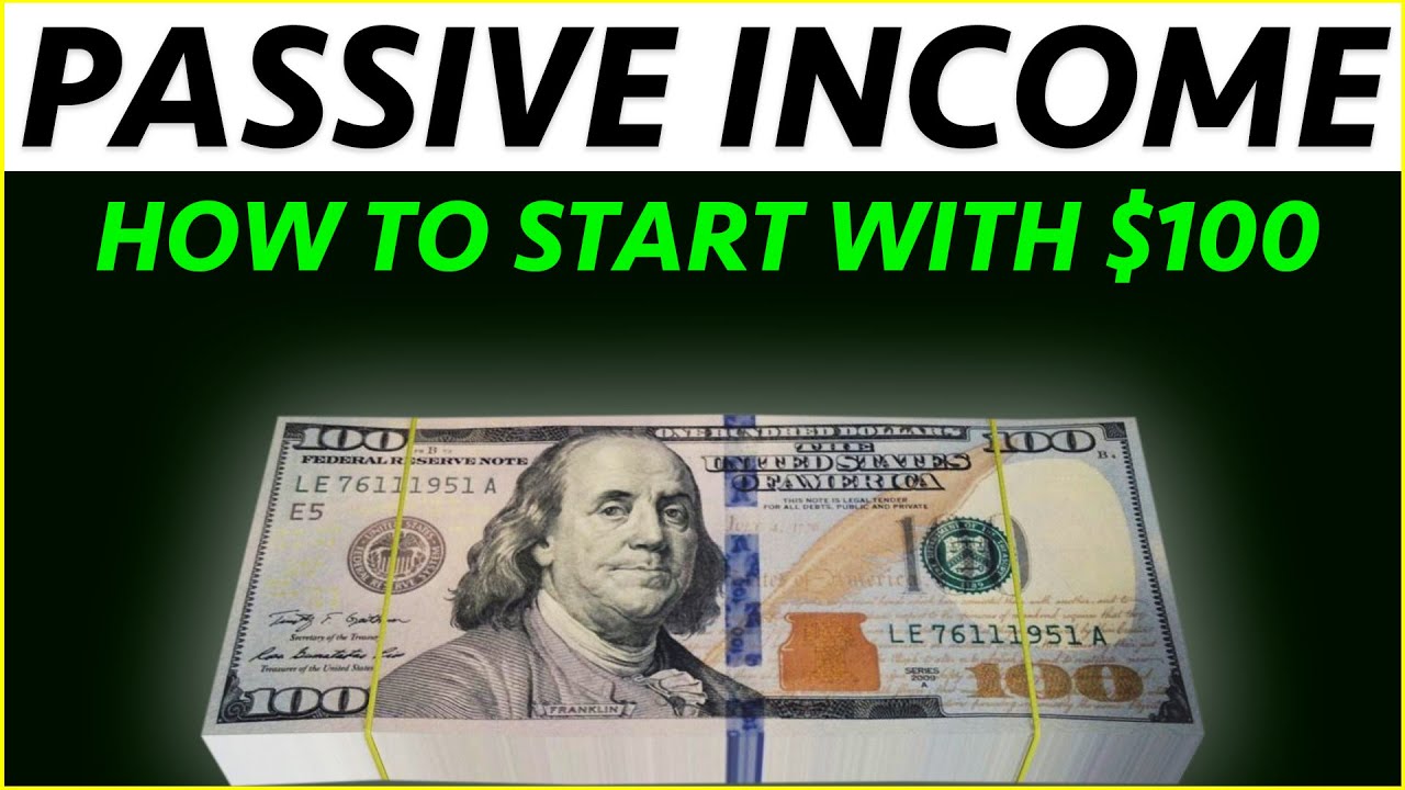 HOW TO MAKE PASSIVE INCOME WITH $100 In 2020 (4 Proven Ways)